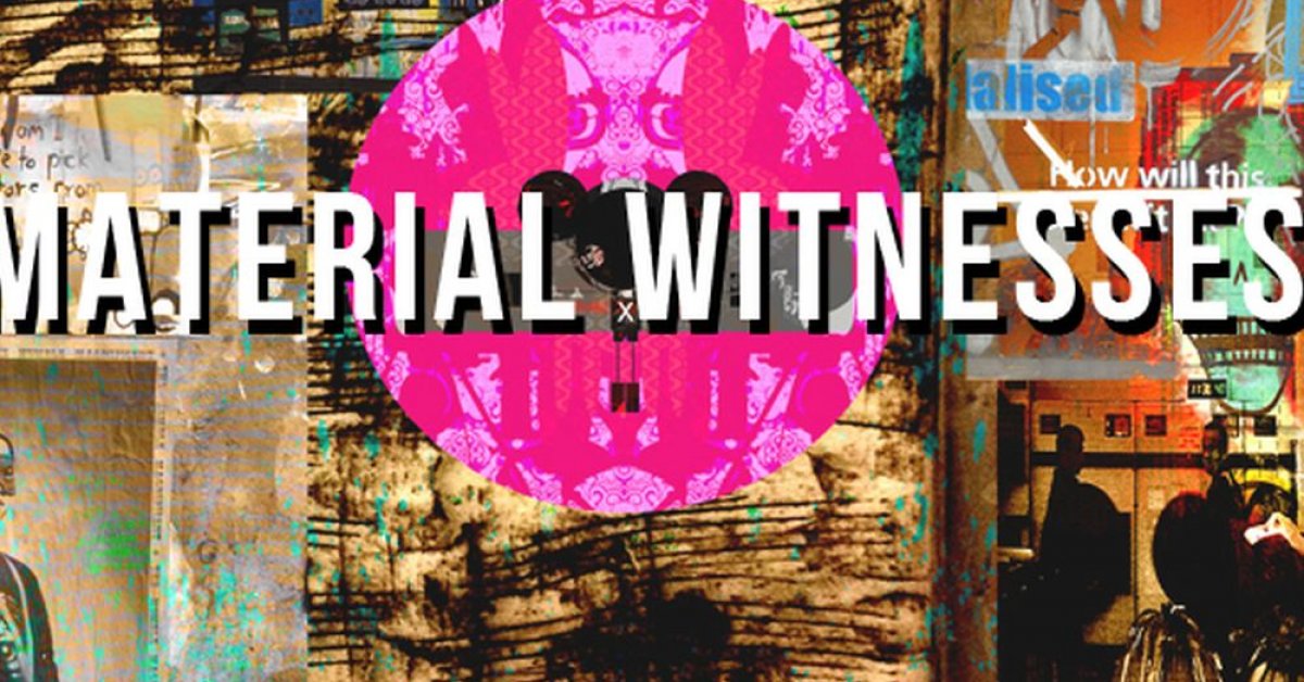 Material Witnesses | SG Magazine Online