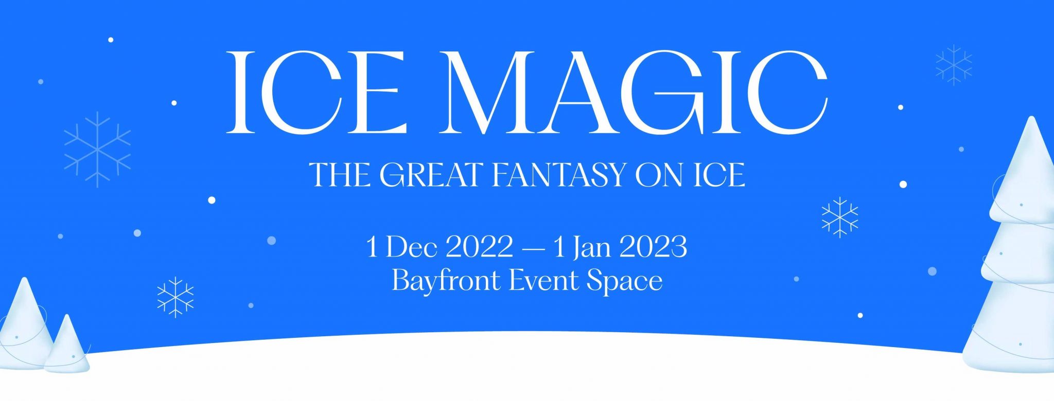 Enjoy a winter wonderland with Ice Magic: The Great Fantasy on Ice - SG ...