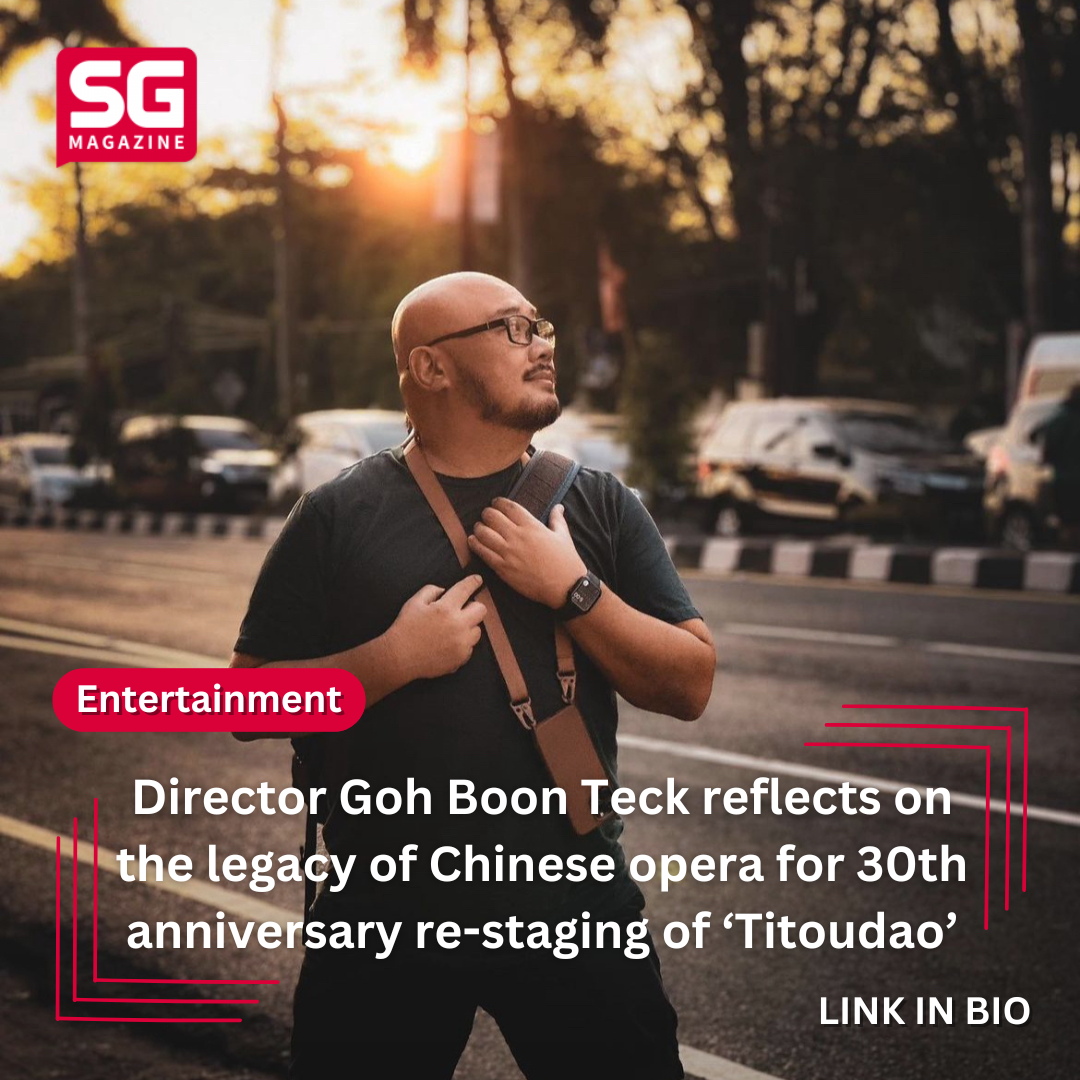 10 mins with Director Goh Boon Teck - SG Magazine