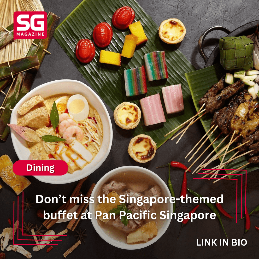 Singapore-themed buffet at Pan Pac - SG Magazine